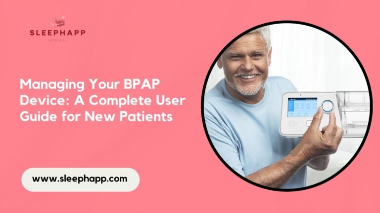 Managing Your BPAP Device: A Complete User Guide for New Patients ...